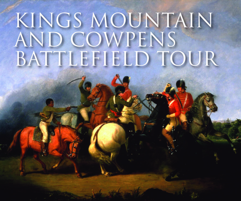 Battlefield Tour - The Battles of Kings Mountain and Cowpens - The ...